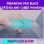 Preparing for Black Friday and Cyber Monday - Creative PLR