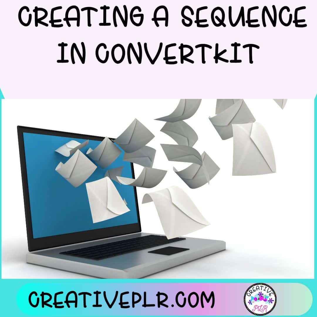 Creating a Sequence in Convertkit - Creative PLR