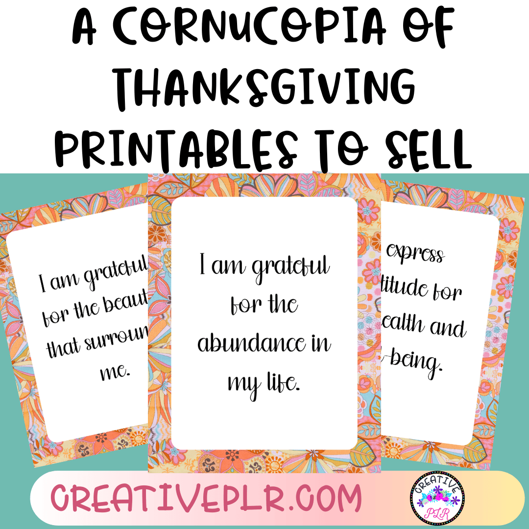 A Cornucopia of Thanksgiving Printable Products to Sell - Creative PLR