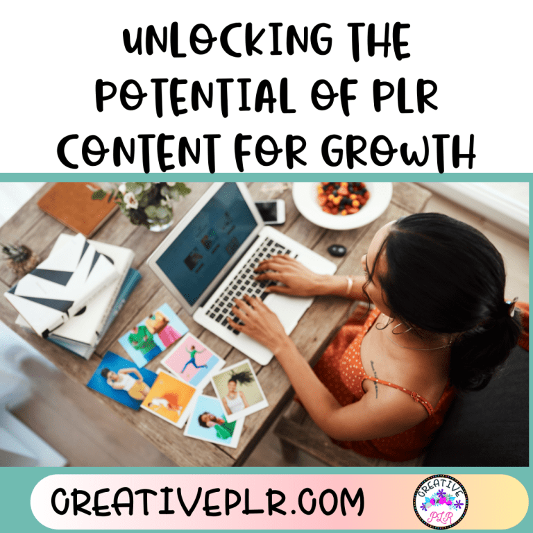 Unlocking the Potential of PLR Content for Growth - Creative PLR