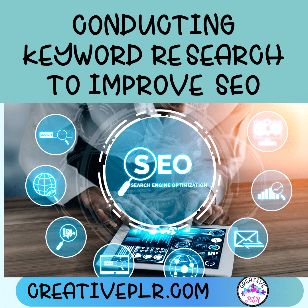Conducting Keyword Research to Improve SEO - Creative PLR