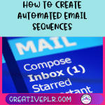 How to Create Automated Email Sequences - Creative PLR