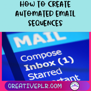 How to Create Automated Email Sequences - Creative PLR