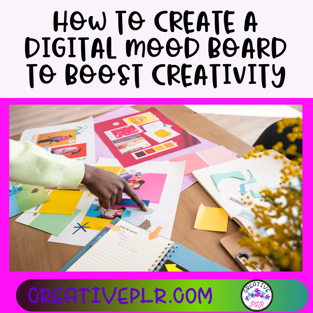 How to Create a Digital Mood Board to Boost Creativity - Creative PLR